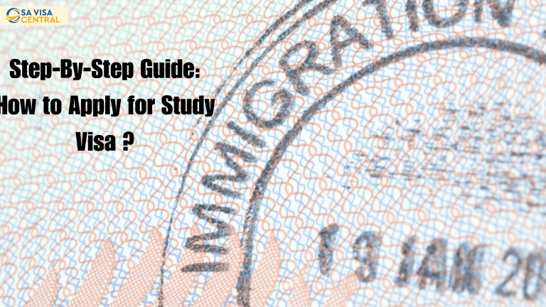 Step-by-Step Guide to Applying for a Study Visa - SA VISA CENRAL