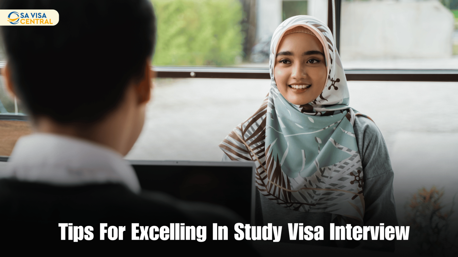Study Visa Interview Tips: How to Prepare and Succeed - SA VISA CENRAL