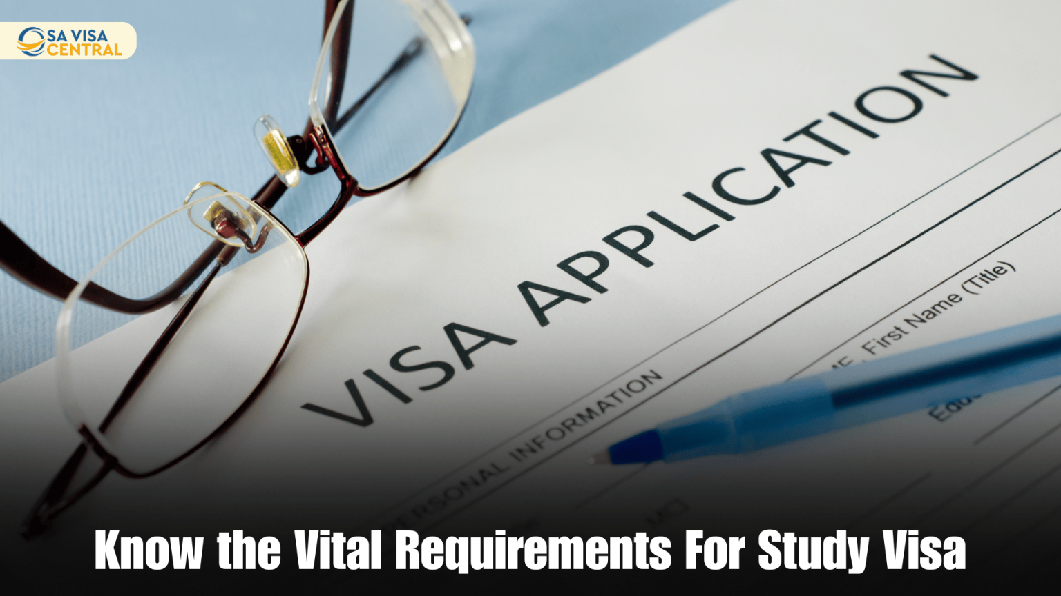 Study Visa Requirements: Documents and Eligibility Criteria Demystified ...